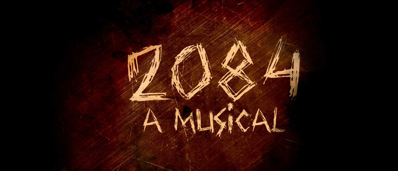 Perth's '2084: A Musical' explores life after Orwell's '1984 ...