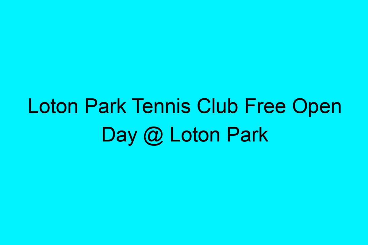 Loton Park Tennis Club Free Open Day @ Loton Park - OUTinPerth