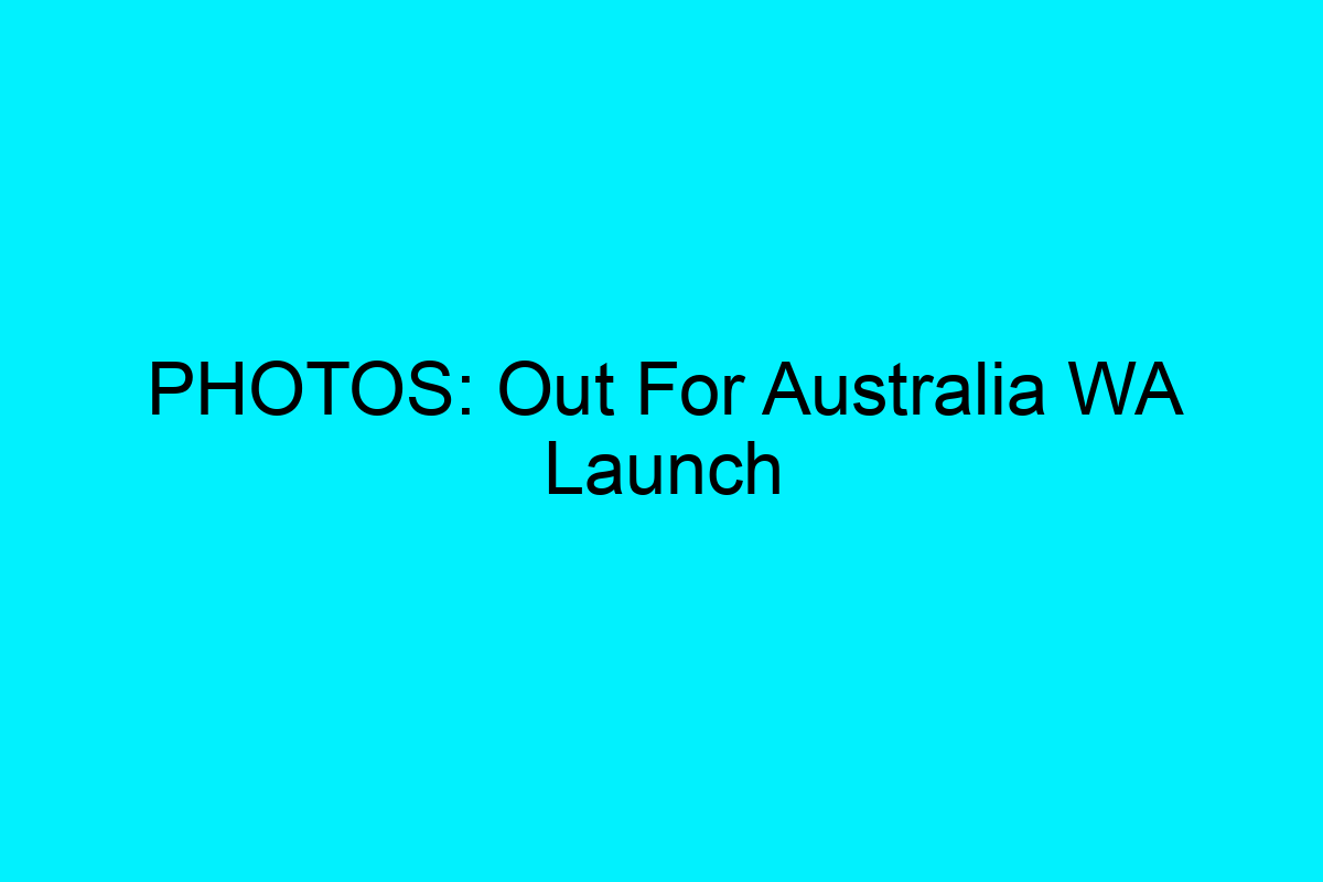PHOTOS: Out For Australia WA Launch - OUTinPerth