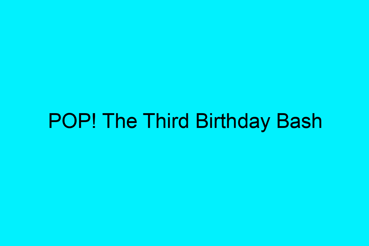 POP! The Third Birthday Bash - OUTinPerth