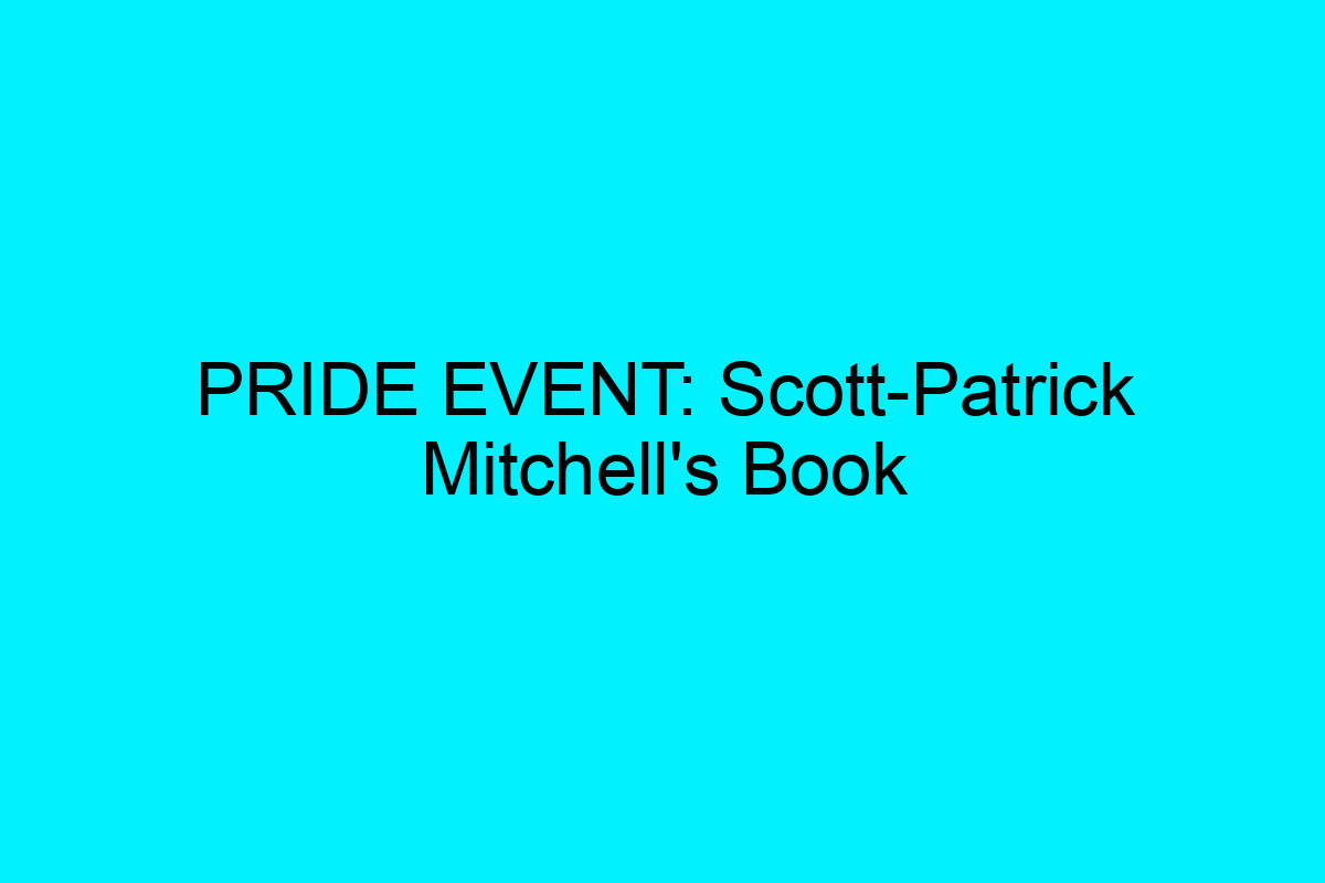 PRIDE EVENT: Scott-Patrick Mitchell's Book Launch @ McQueen Books, Fremantle, 1.30pm - OUTinPerth