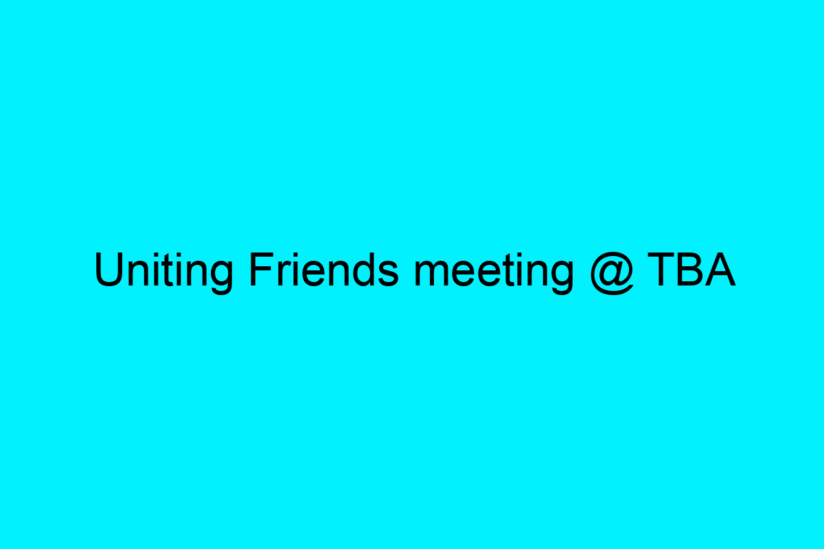 Uniting Friends meeting @ TBA - OUTinPerth