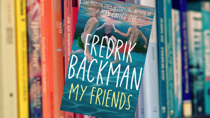 Bibliophile | Fredrik Backman's 'My Friends' explores meaning we find ...