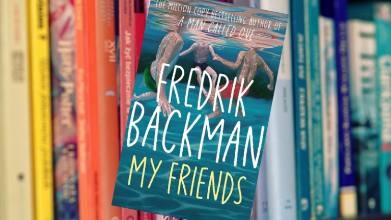 Bibliophile | Fredrik Backman's 'My Friends' explores meaning we find ...